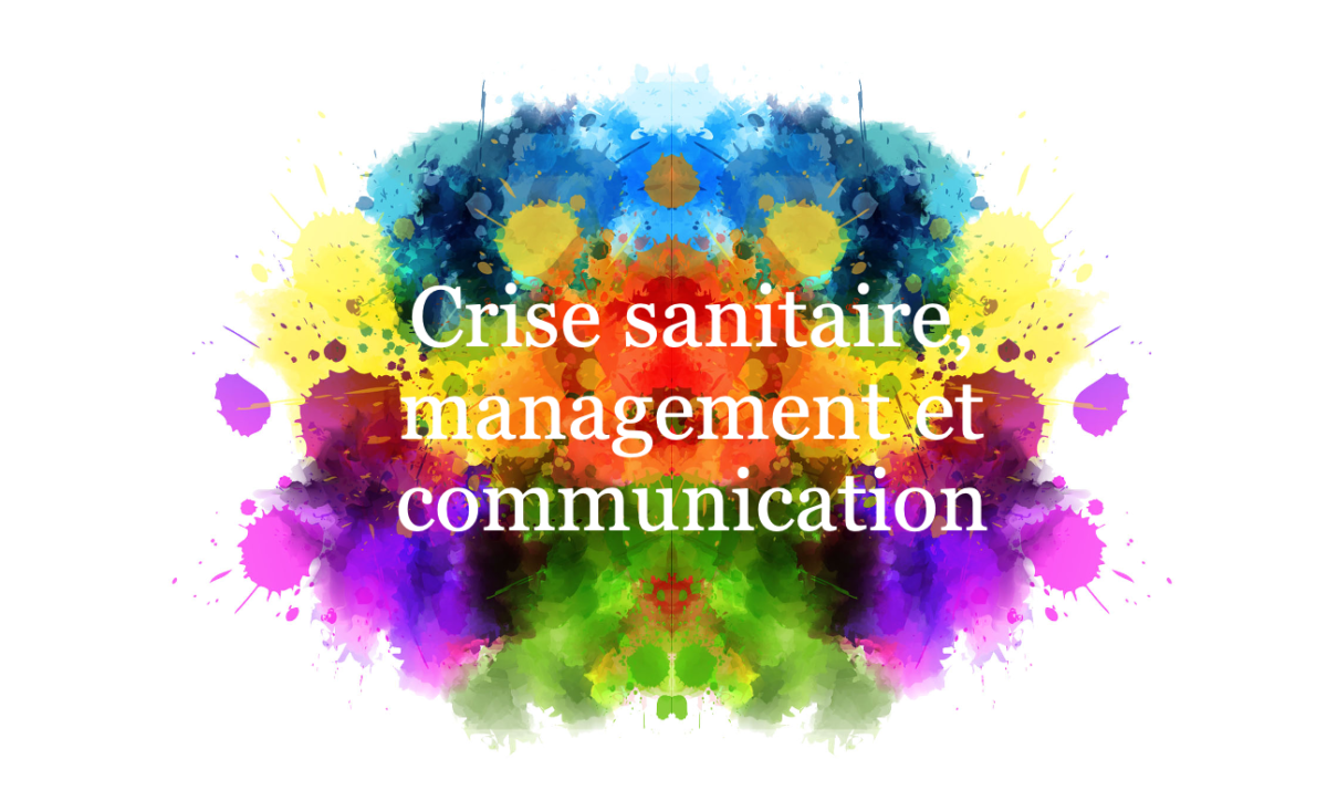 Crise sanitaire, management et communication 18 MOIS PLUS TARD... QU ...